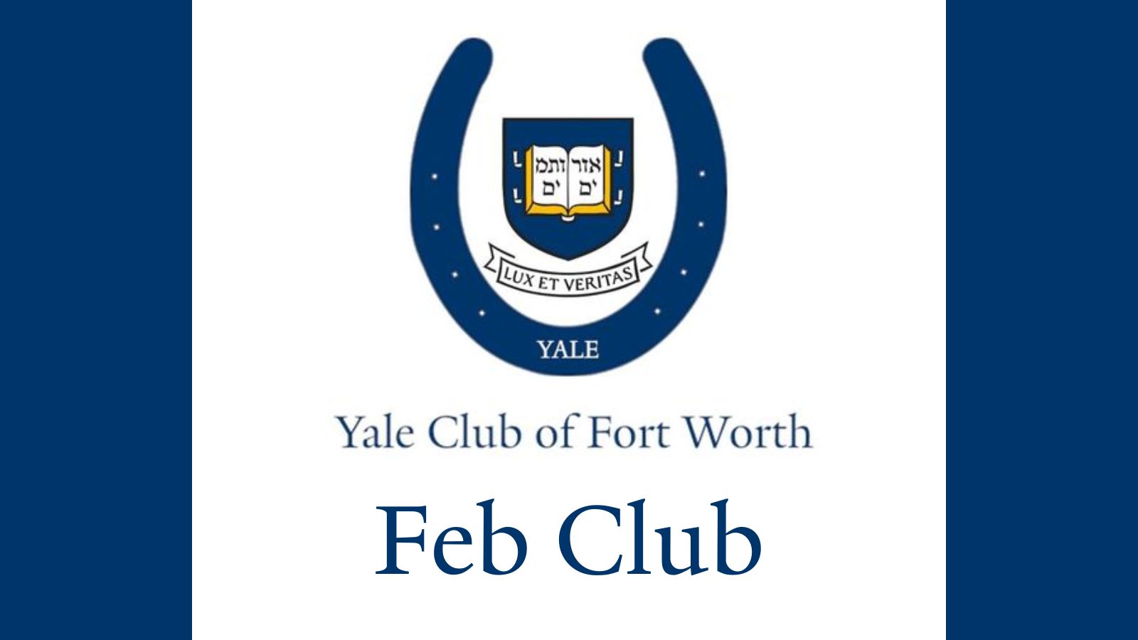 Yale Club of Fort Worth Feb Club 2025 | Yale Alumni Association